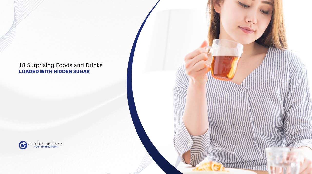 18 Surprising Foods and Drinks Loaded with Hidden Sugar - Eureka Wellness