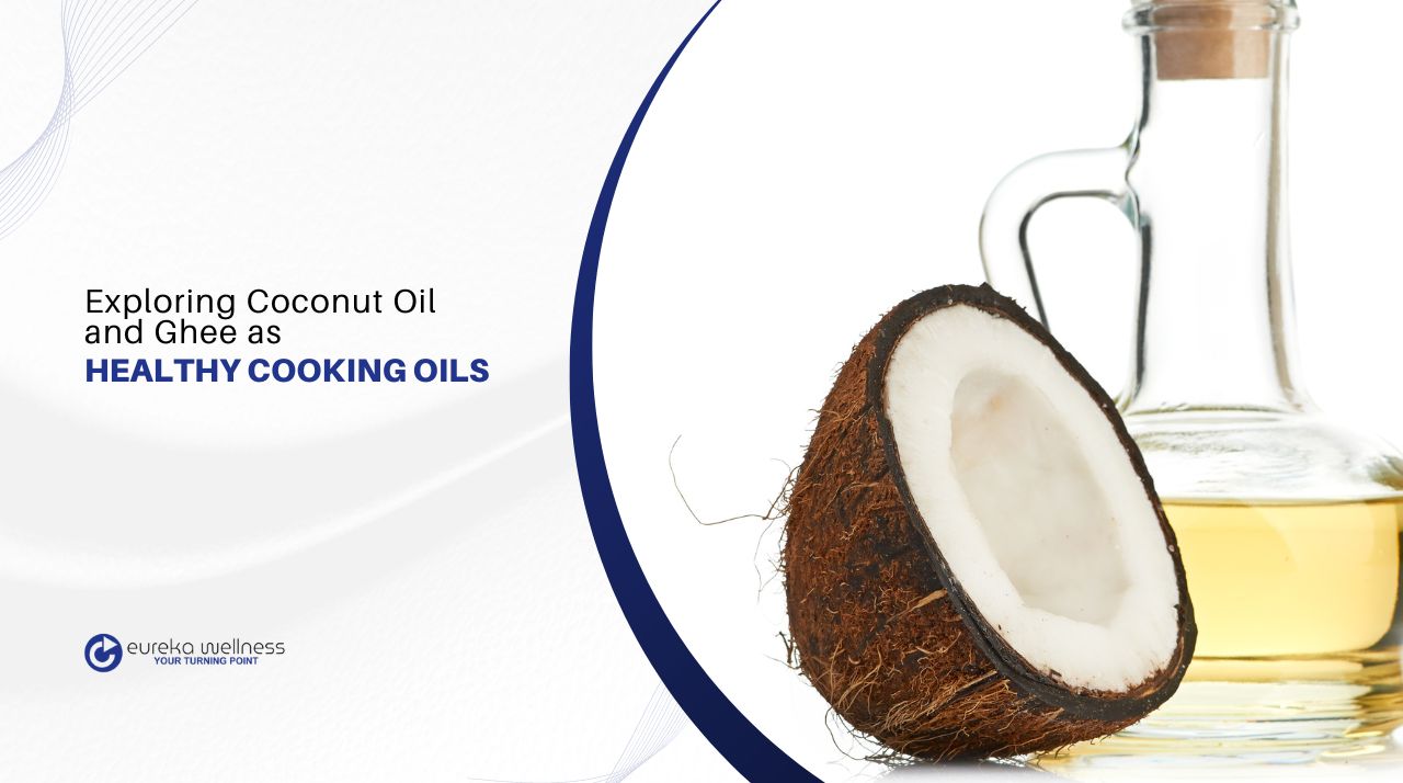 Ghee vs. Coconut Oil for Cooking and Their Benefits